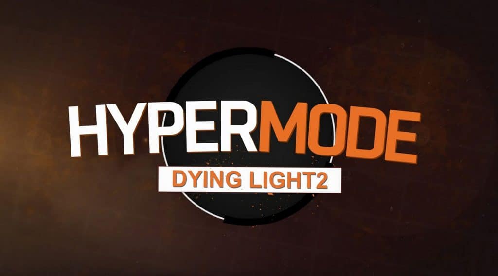 Hyper Mode Plus | Dying Light 2 Mod